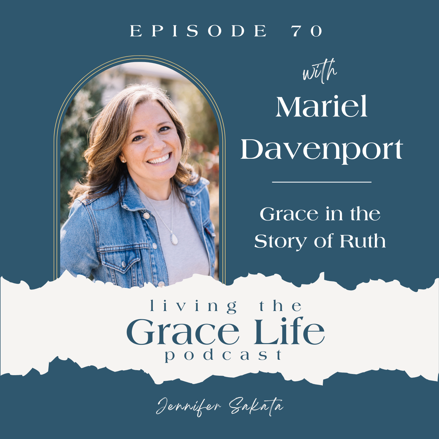 Ep. 70 Grace in the Story of Ruth | Mariel Davenport